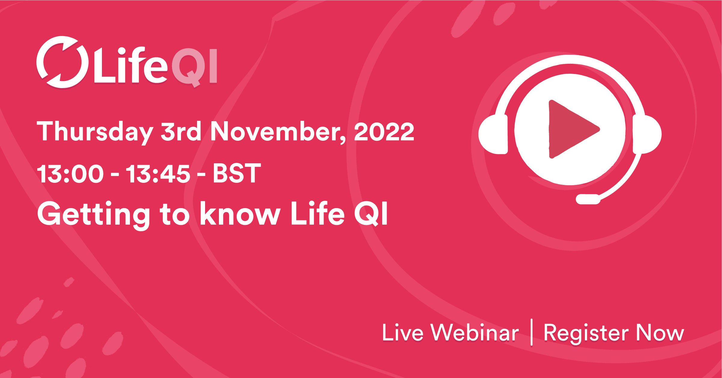 Getting Started with Life QI Webinar