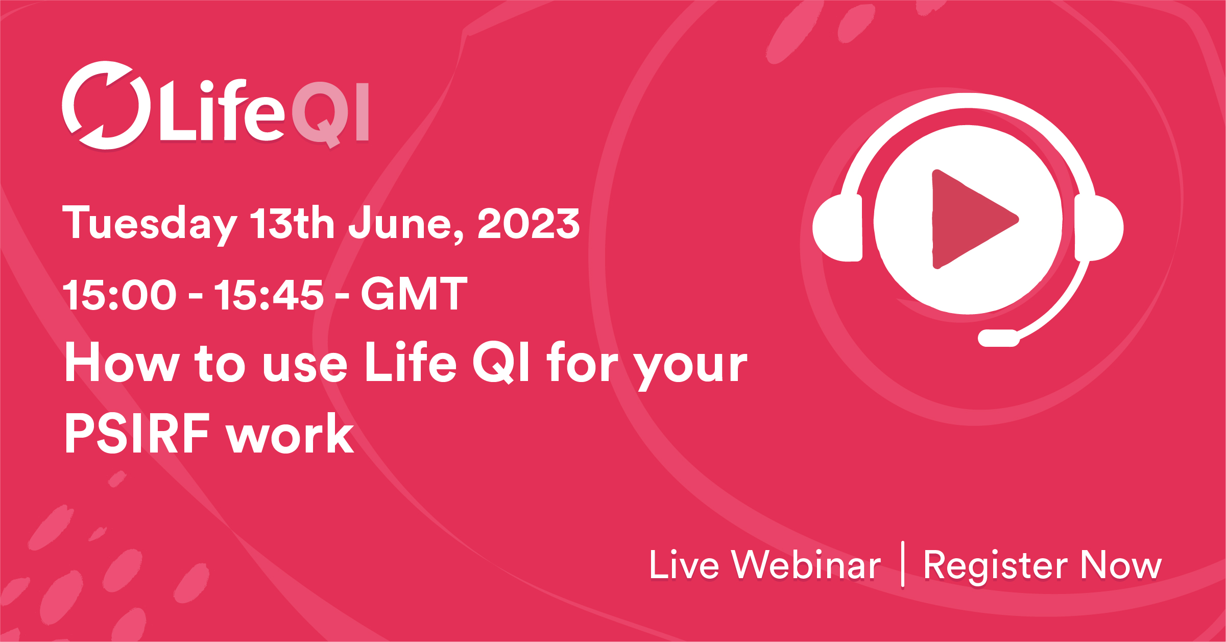 How to use Life QI for your PSIRF work - Webinar