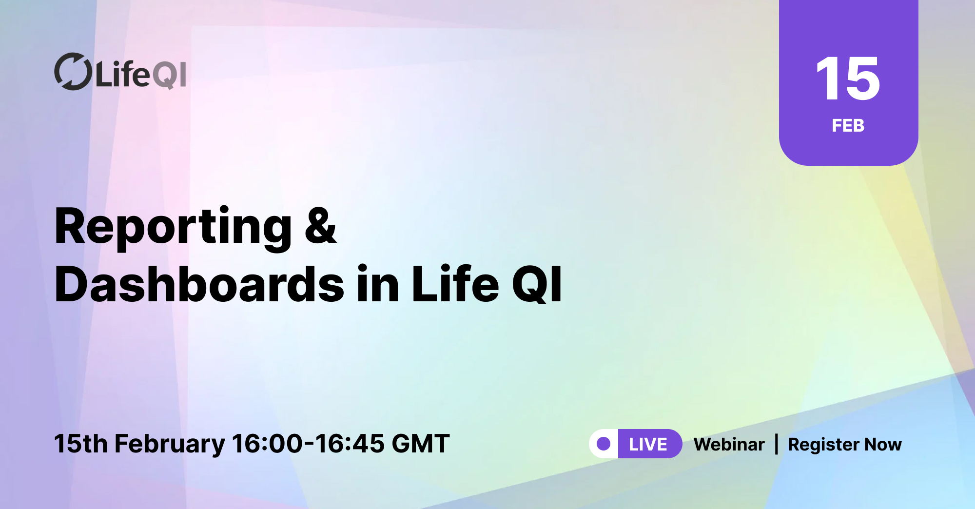 Reporting & Dashboards in Life QI - 15 Feb 2024