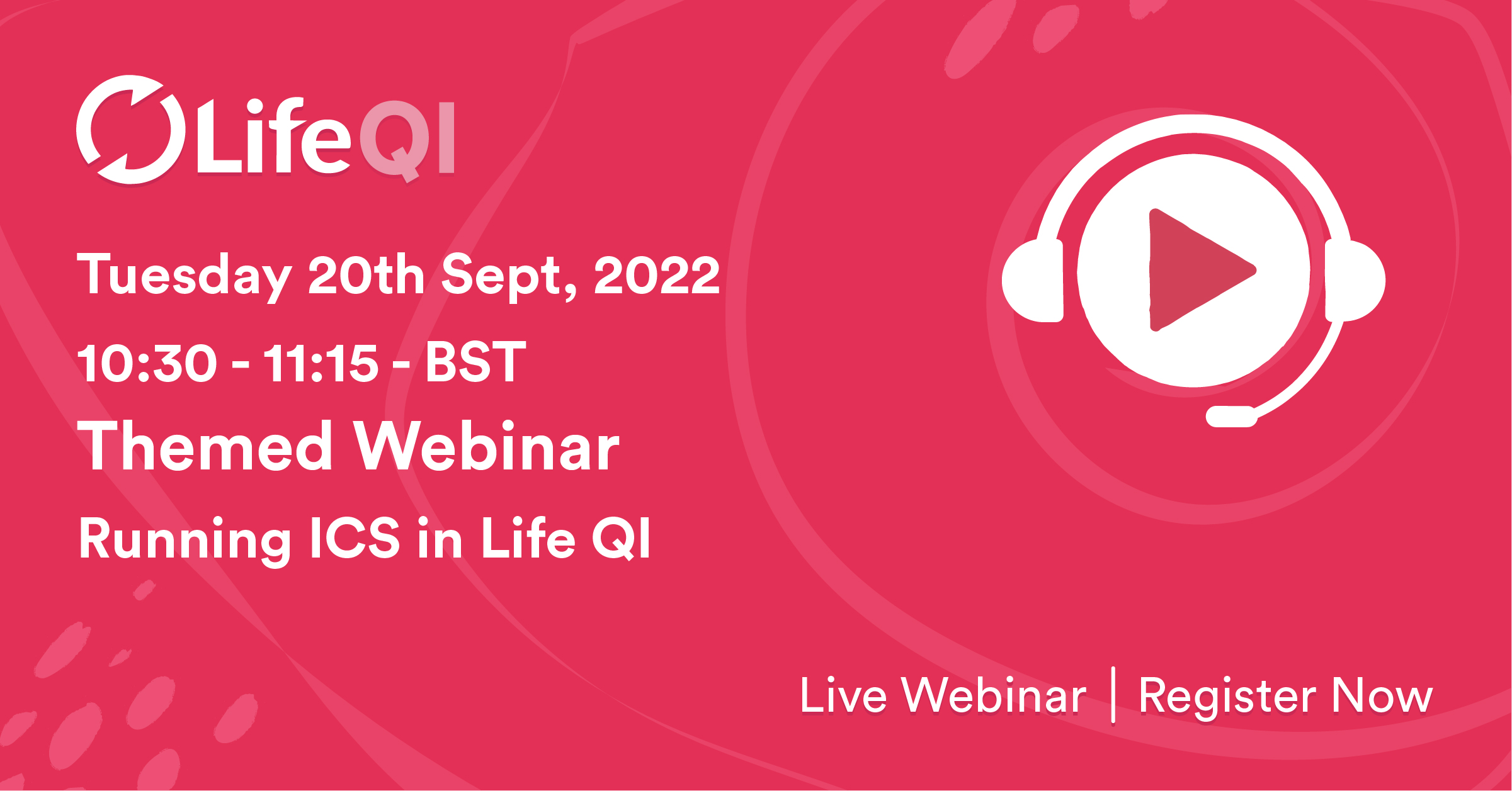 Getting Started with Life QI Webinar