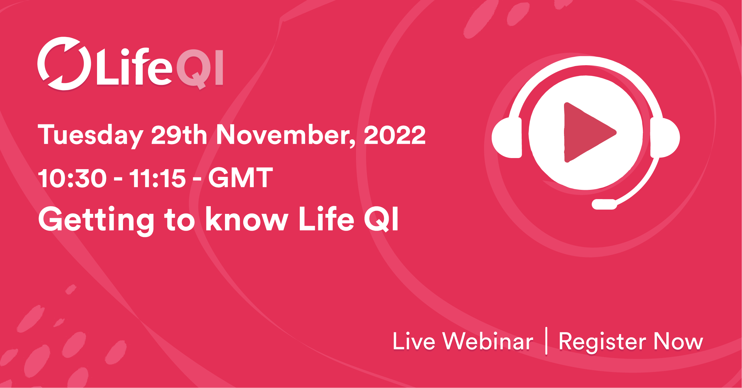 Getting Started with Life QI Webinar