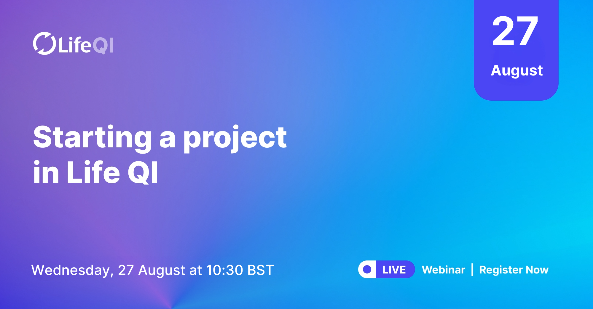 Starting a project in Life QI - Webinar