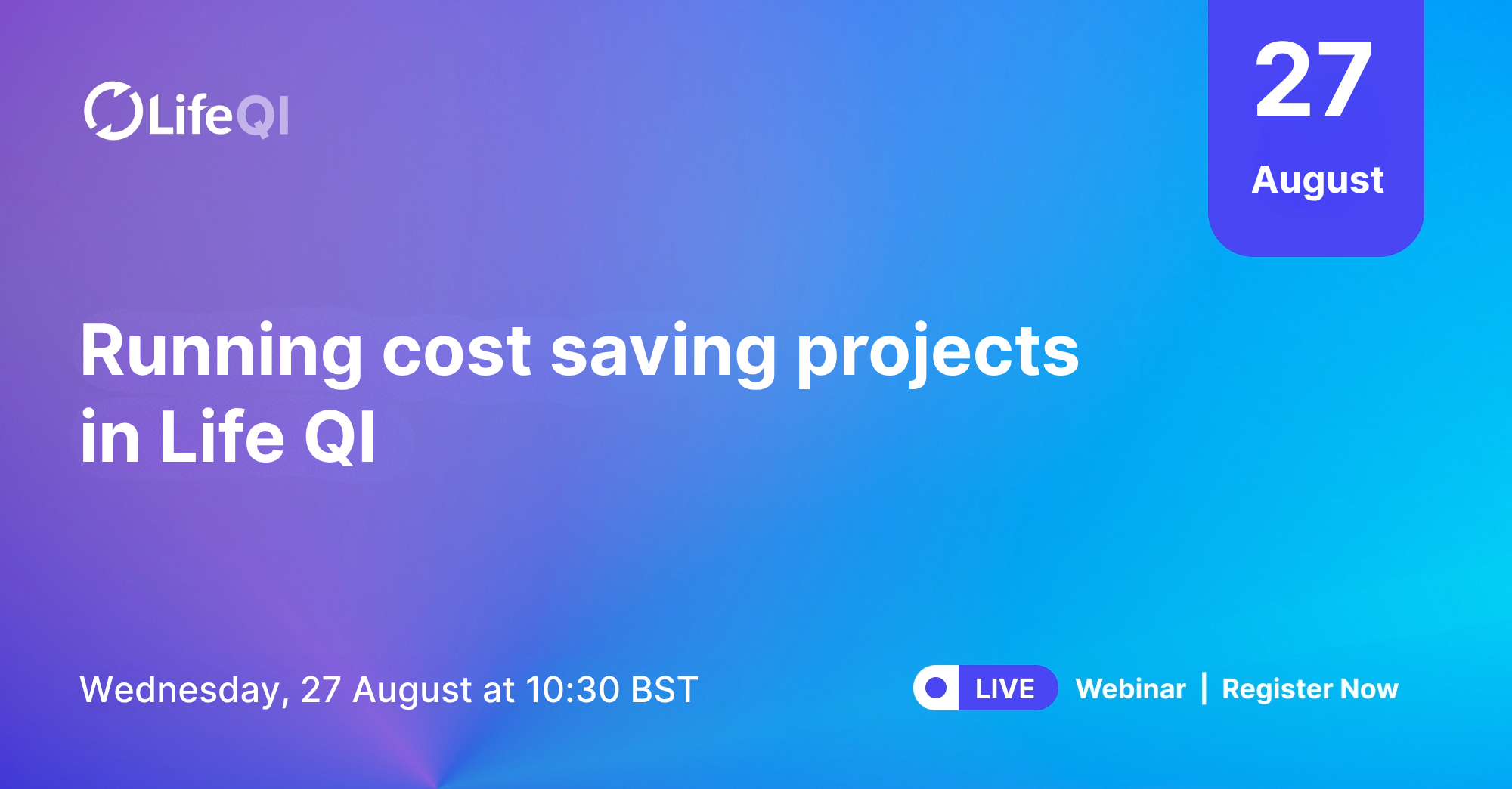 Running cost saving projects in Life QI