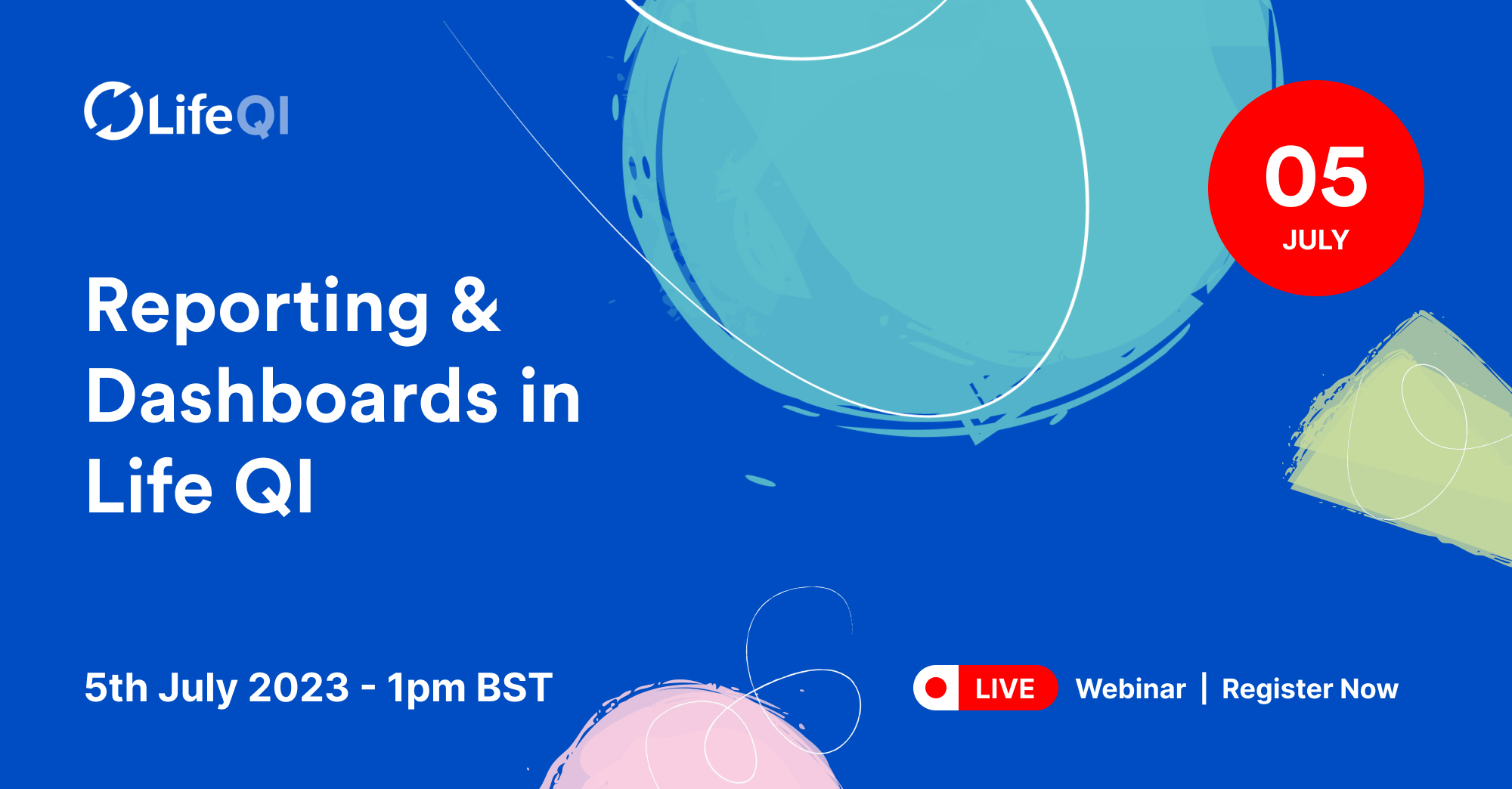 Reporting & Dashboards in Life QI - 5 Jul 2023